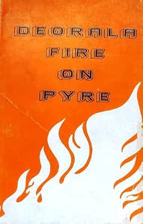 Deorala Fire on Pyre eBook : Kumar, Deepak: Amazon.in: Kindle Store