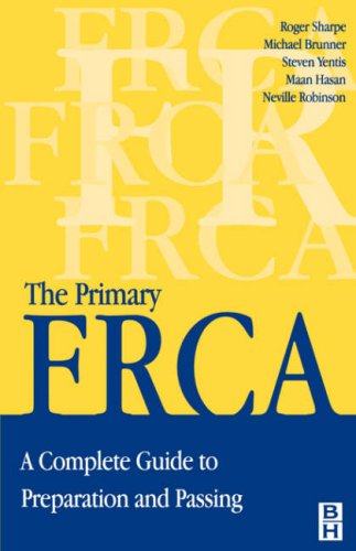 The Primary FRCA: A Complete Guide to Preparation and Passing (FRCA ...