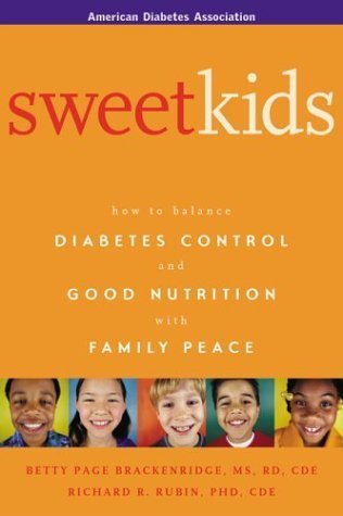 Sweet Kids : How to Balance Diabetes Control and Good Nutrition with ...