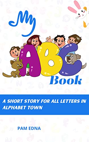 My ABC Story Book: An Amazing ABC Story Book For Kids, ABC for Toddlers ...
