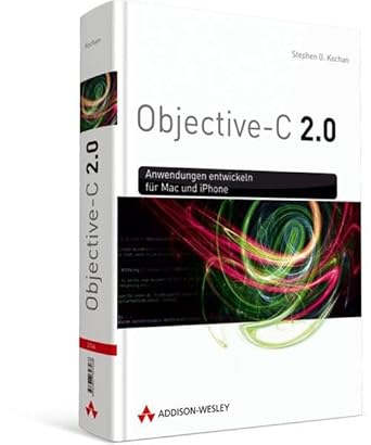Objective-C 2.0 - Anwendungen entwickeln für Mac und iPhone (Apple ...