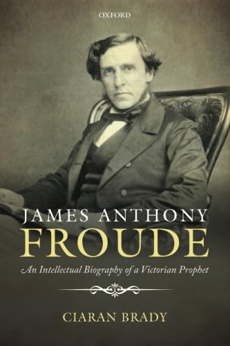 Amazon.com: James Anthony Froude: An Intellectual Biography of a ...
