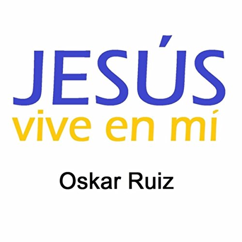 Play Jesús Vive en Mí by Oskar Ruiz on Amazon Music Unlimited