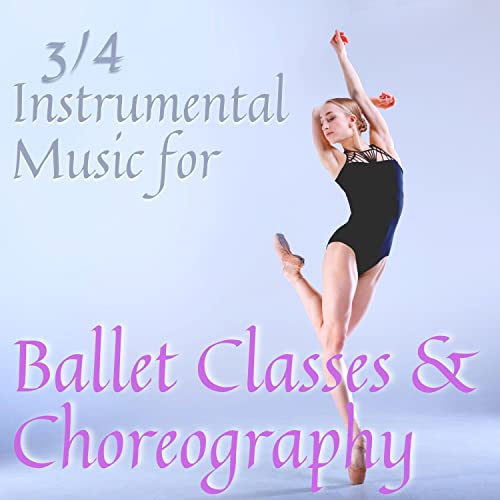 Play 3/4 Instrumental Music for Ballet Classes & Choreography by Piano ...