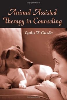 Animal Assisted Therapy in Counseling: Amazon.co.uk: Chandler, Cynthia ...