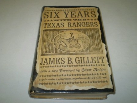 Six Years with Texas Rangers, 1875-81 (Western Americana): James B ...