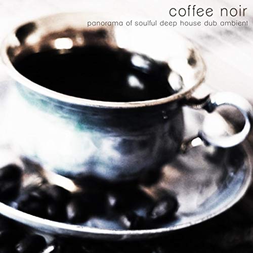 Amazon MusicでVARIOUS ARTISTSのCoffee noir (Panorama of Soulful Deep ...