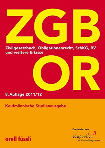 ZGB OR Kaufmännische Studienausgabe: Zivilgesetzbuch, Obligationenrecht ...