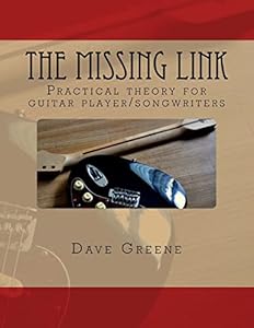 9781463708450: The Missing Link: Practical theory for guitar player ...