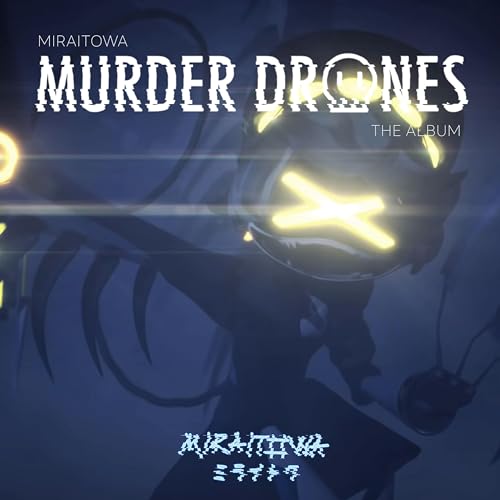 Play Murder Drones (The Album) by MIRAITOWA on Amazon Music