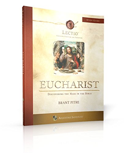 LECTIO: Eucharist Study Guide: Dr. Brant Pitre: 9780986228810: Amazon.com: Books
