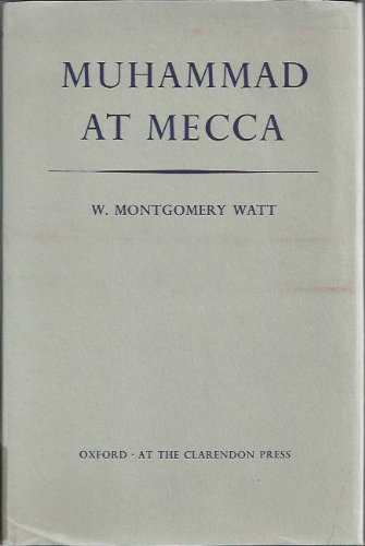 Muhammad at Mecca: Watt, W. Montgomery: Amazon.com: Books