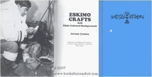 Eskimo Crafts and Their Cultural Backgrounds: Comins, Jeremy ...