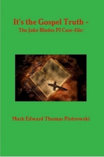 Amazon.com: It's the Gospel Truth (Jake Blades' PI Case File Book 2 ...