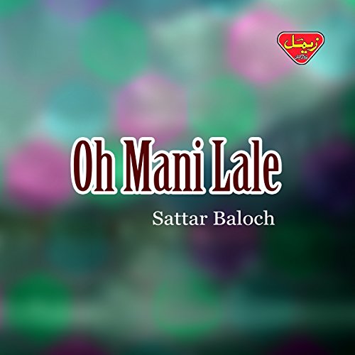 Play Oh Mani Lale by Sattar Baloch on Amazon Music