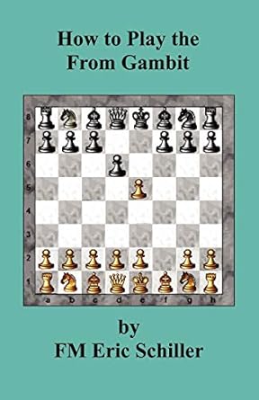 How to Play the From Gambit: Schiller, Eric: 9784871874489: Amazon.com ...