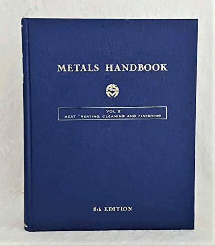 Metals Handbook, Vol. 2: Heat Treating, Cleaning and Finishing: Taylor ...