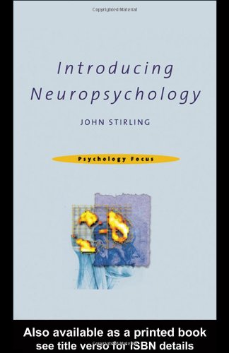 Introducing Neuropsychology (Psychology Focus): Stirling, John ...