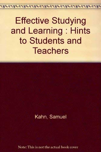 Effective Studying and Learning : Hints to Students and Teachers ...