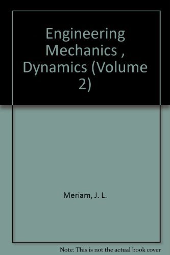 Engineering Mechanics , Dynamics (Volume 2): Meriam, J. L.: Amazon.com ...