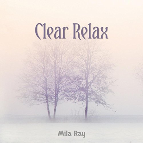 Amazon MusicでMila RayのClear Relaxを再生する
