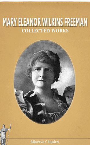 Amazon | Collected Works of Mary Eleanor Wilkins Freeman (English ...