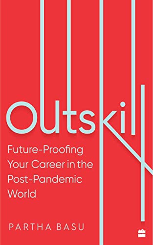Amazon.com: Outskill: Future Proofing Your Career in the Post-Pandemic World eBook : Basu ...