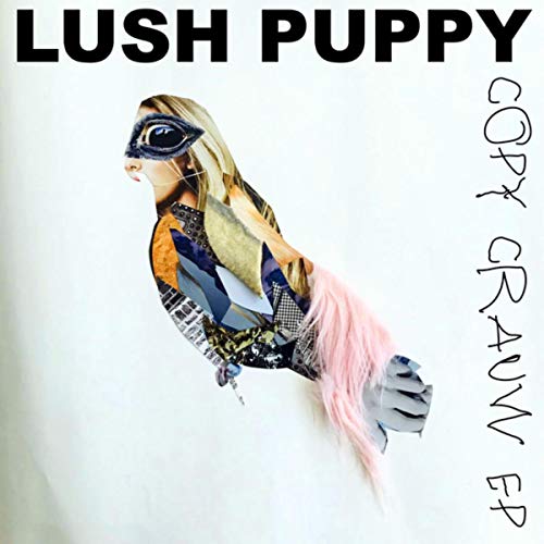 Copy Crauw [Explicit] by Lush Puppy on Amazon Music - Amazon.com
