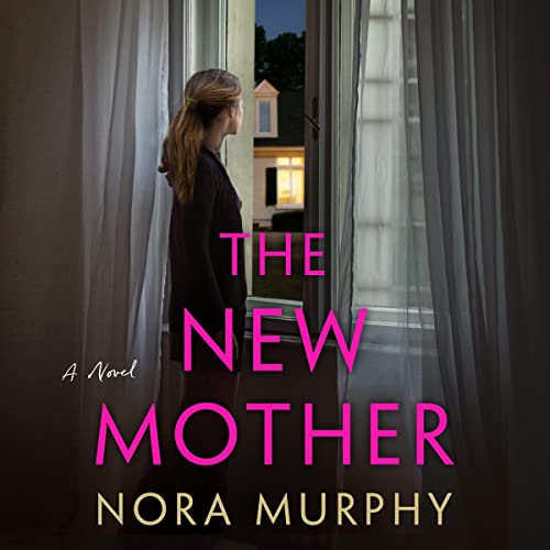 The New Mother by Nora Murphy - Audiobook - Audible.com