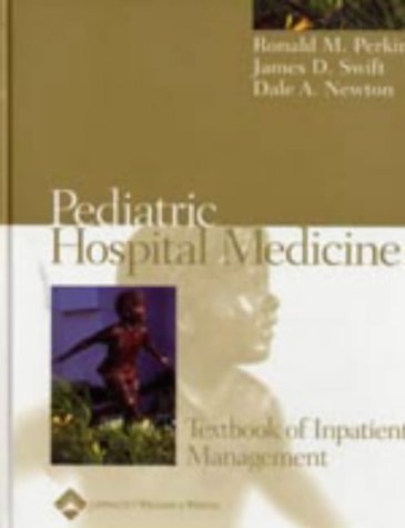 Pediatric Hospital Medicine: Textbook of Inpatient Management ...