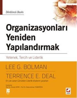 Organizasyonlari Yeniden Yapilandirmak : Terrence E. Deal, Lee G ...