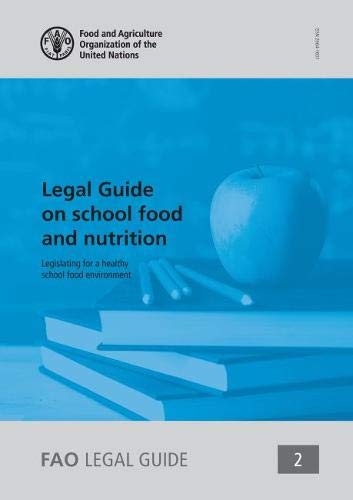 Buy Legal guide on school food and nutrition: legislating for a healthy ...