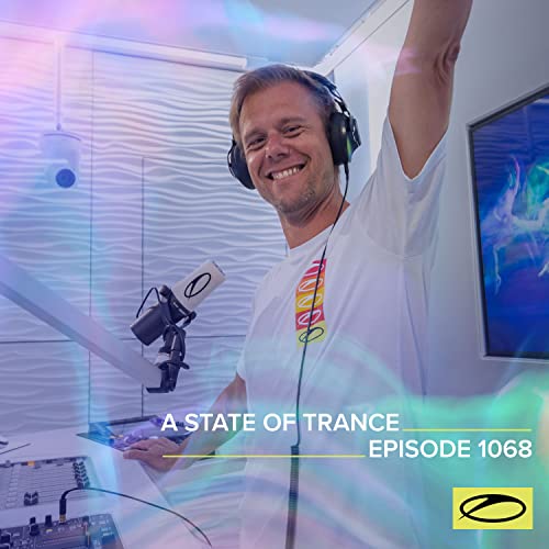 ASOT 1068 - A State Of Trance Episode 1068 di Armin van Buuren su ...