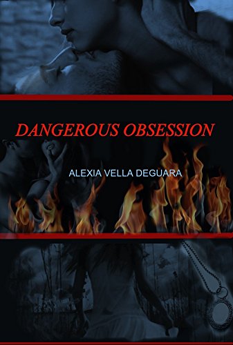 Dangerous Obsession: How far can love go? eBook : Deguara, Alexia Vella ...