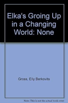 Amazon.com: Elka's Growing up: 9780971363922: Gross, Elly Berkovits: Books
