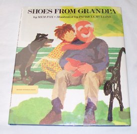Shoes from Grandpa: Fox, Mem, Mullins, Patricia: 9780531084489: Amazon ...