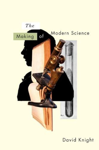 Making of Modern Science Science, Technology, Medicine and Modernity ...