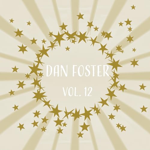 Dan Foster, Vol. 12 di Dan Foster su Amazon Music - Amazon.it
