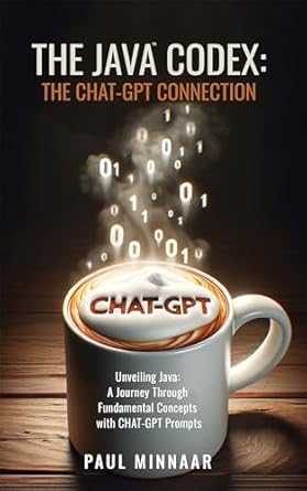 Amazon.com: The Java Codex: The Chat-GPT Connection: Unveiling Java: A ...