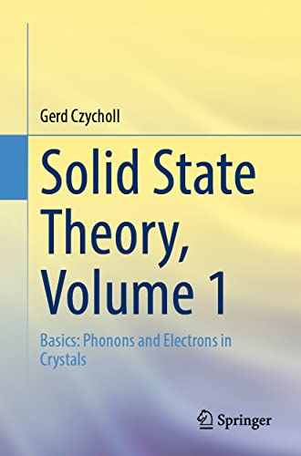 Amazon | Solid State Theory, Volume 1: Basics: Phonons and Electrons in Crystals (English ...