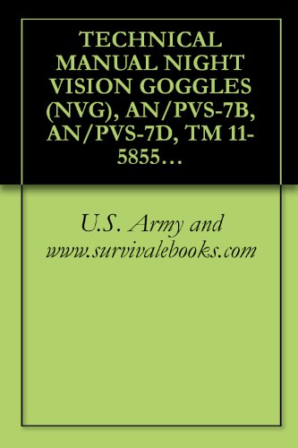 Amazon | TECHNICAL MANUAL NIGHT VISION GOGGLES (NVG), AN/PVS-7B, AN/PVS ...