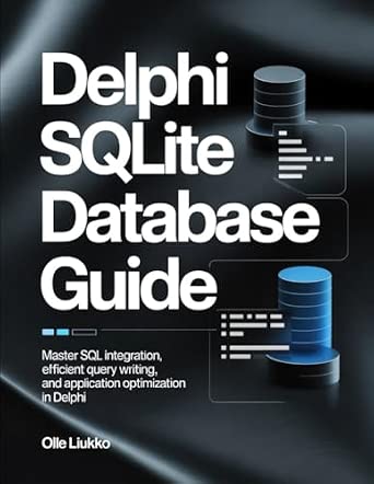 Delphi SQLite Database Guide: Master SQL Integration, Efficient Query ...