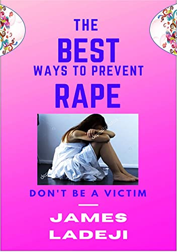 Amazon | THE BEST WAYS TO PREVENT RAPE: DON'T BE A VICTIM (English ...