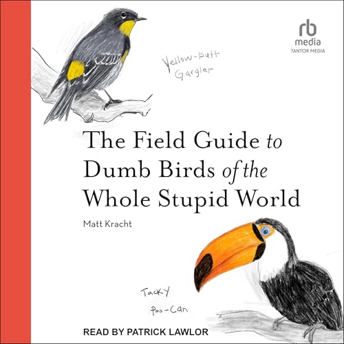 Amazon.com: A Dumb Birds Field Guide to the Worst Birds Ever (Audible ...
