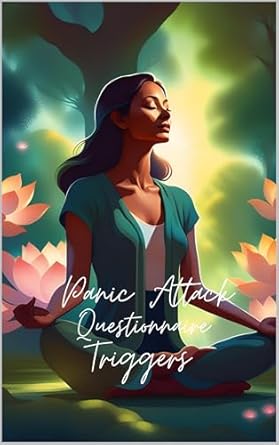 Amazon.com: Panic Attack Trigger Questionnaire : Understanding Your Anxiety Patterns: Insights ...