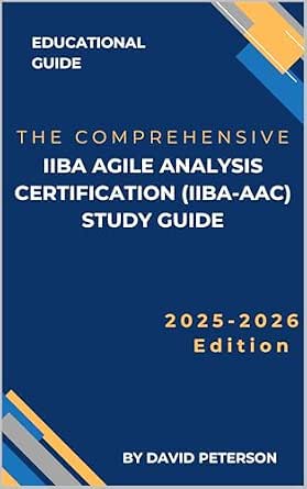 Amazon.com: IIBA Agile Analysis Certification (IIBA-AAC) study guide ...