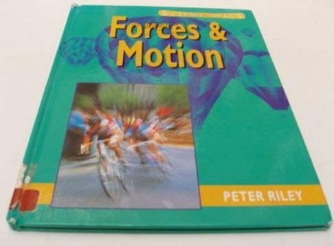 Science Topics: Forces and Motion (Science Topics): Peter Riley ...
