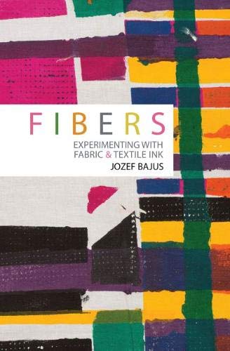 Fibers: Experimenting with Fabric AND Textile Ink: Jozef Bajus ...
