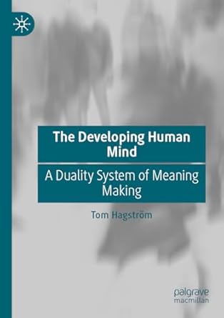 Amazon.com: The Developing Human Mind: A Duality System of Meaning ...