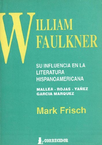 Amazon.com: William Faulkner:su Influencia En La Literatura ...